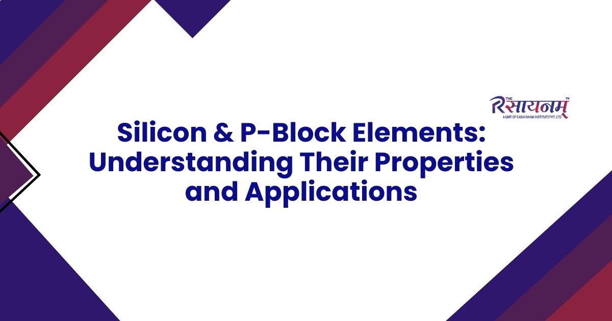 Silicon: A P-Block Element in Periodic Table